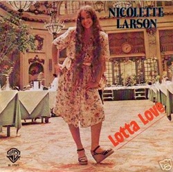 愛，請多多益善：Lotta Love -- Nicolette Larson | Fafner's 遁世居